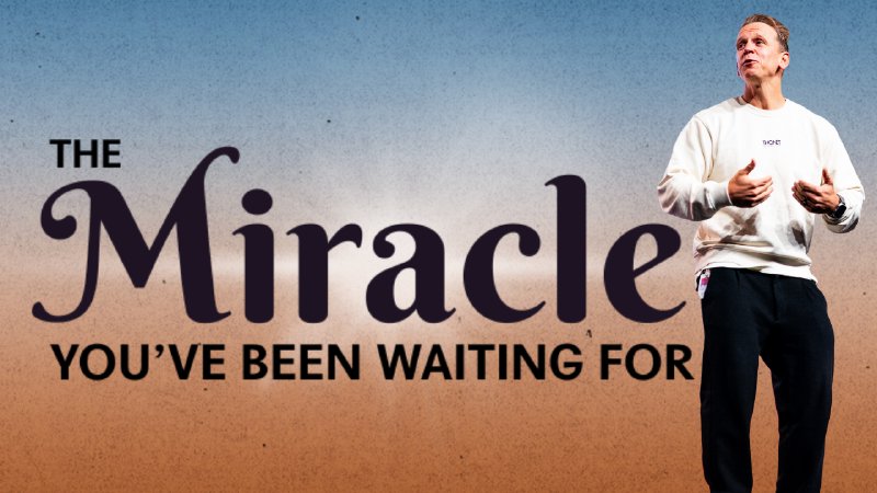 The Miracle You've Been Waiting For | EHills Church