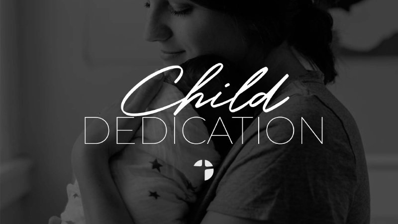 Child Dedication | Community of Faith