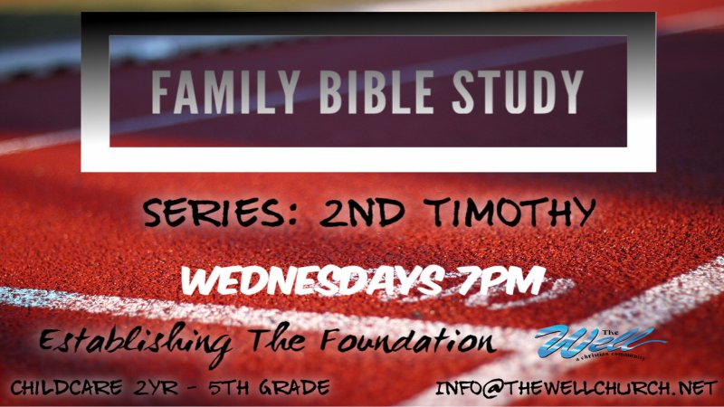2nd Timothy 2 | The Well Christian Community Church
