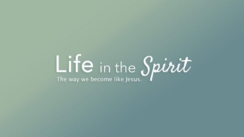 Life in the Spirit | Hillcrest Church