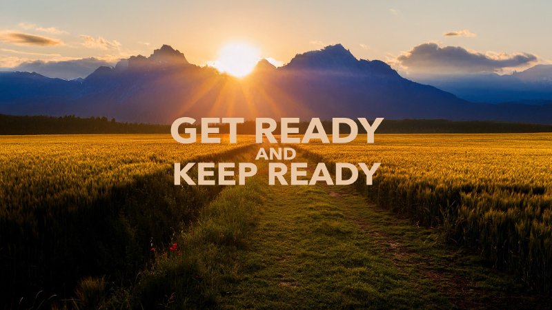 Get Ready and Keep Ready | The Life Church Sun Valley