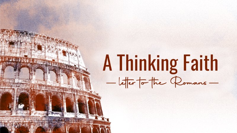 An overview of the letter to the Romans | First Baptist Church