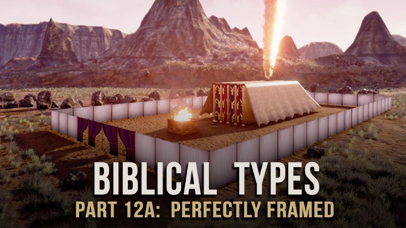 Biblical Types (Part 12A): Perfectly framed | LifePoint Bible Church ...