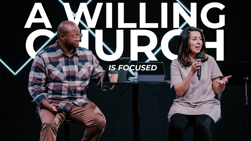 A Willing Church Pt 2 | A Willing Church Is Focused | Pastor Nathan ...
