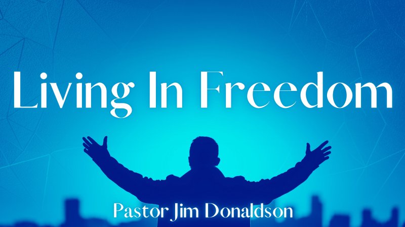 Living In Freedom | Desert Chapel