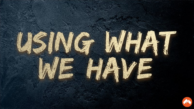 Using What We Have | Impact Church
