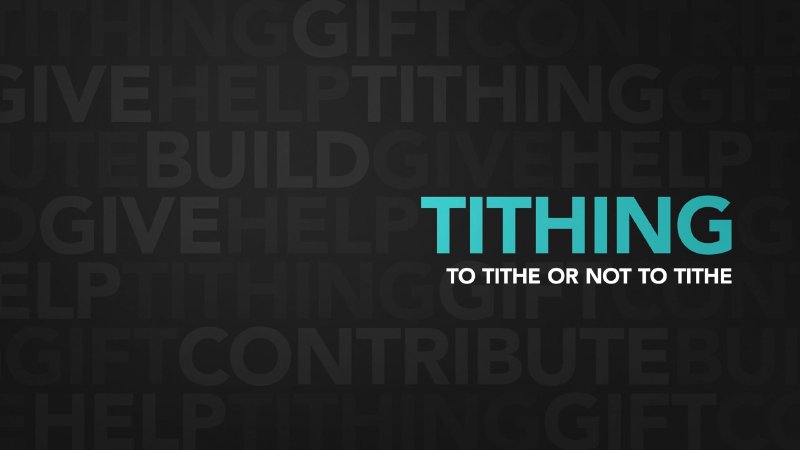 Tithing: To Tithe or Not to Tithe | West Hills Community Church