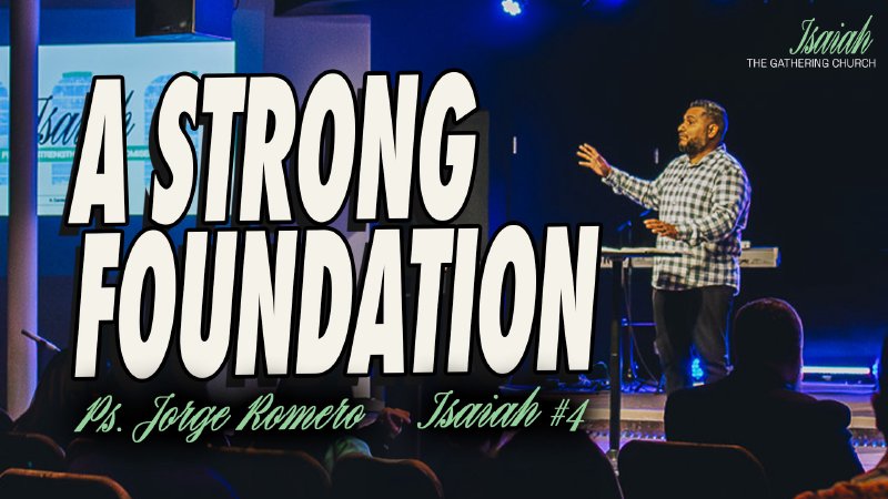 A Strong Foundation | The Gathering Church