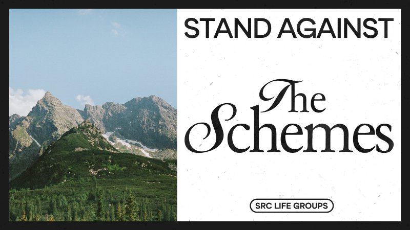 Stand Against the Schemes | Sun River Church