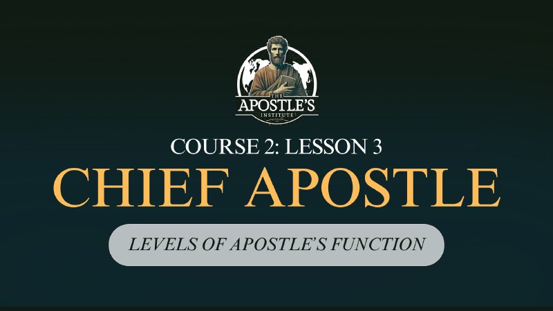 Chief Apostle | Apostles Institute