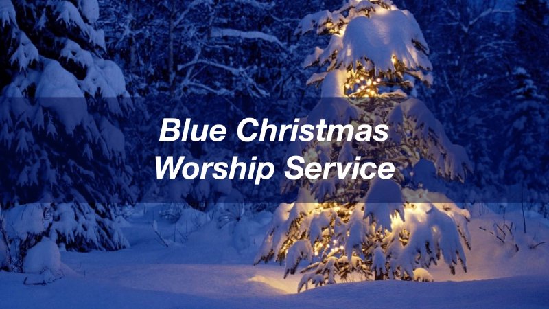 Blue Christmas Worship Service | UPPC