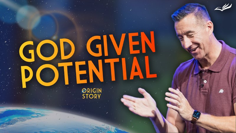 God Given Potential | Living Word Community Church
