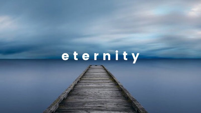 Eternity | First Baptist Church - Texas