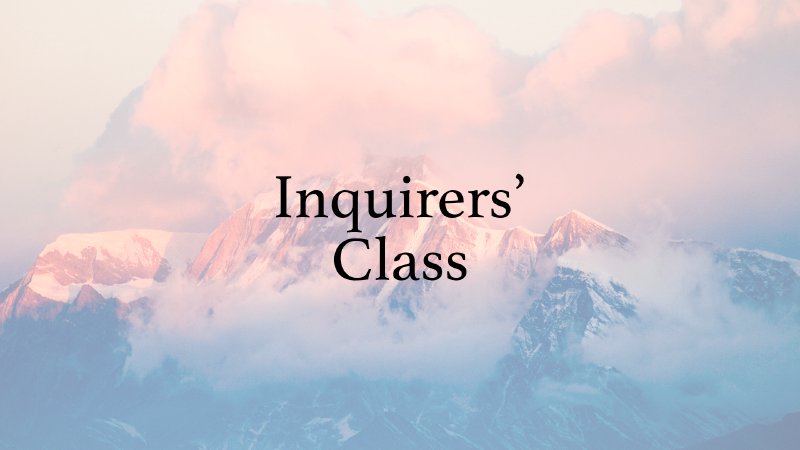 Inquirers' Class - Session 4 | Independent Presbyterian Church