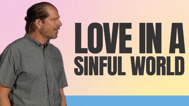 How to love in a Sinful World | Pastor Joe Gil | September 10, 2023 ...