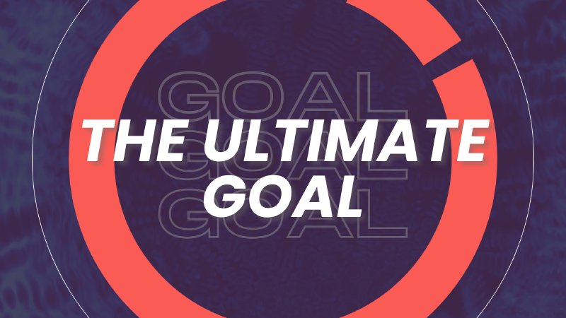 The Ultimate Goal | Oasis Community Church Muskogee