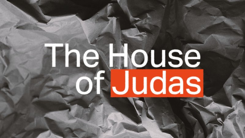 HOUSE OF JUDAS | The Church @ War Hill