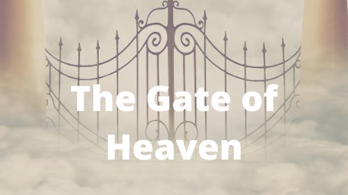 The Gate of Heaven | Trinidad Christian Center