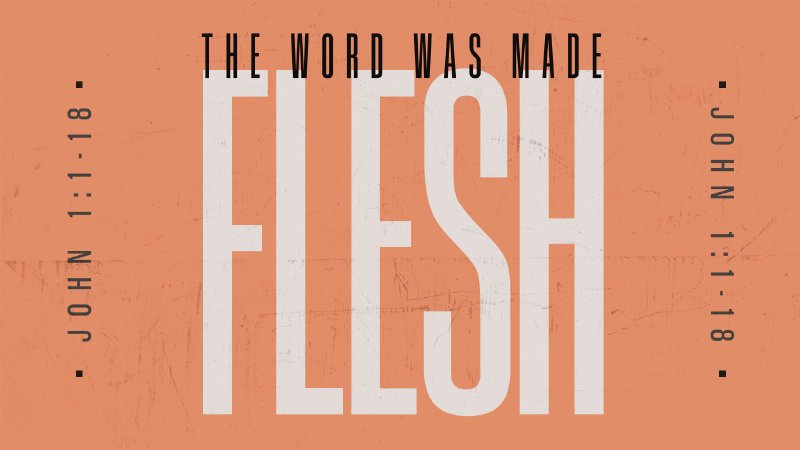 The Word Was Made Flesh | First Baptist Church Water Valley