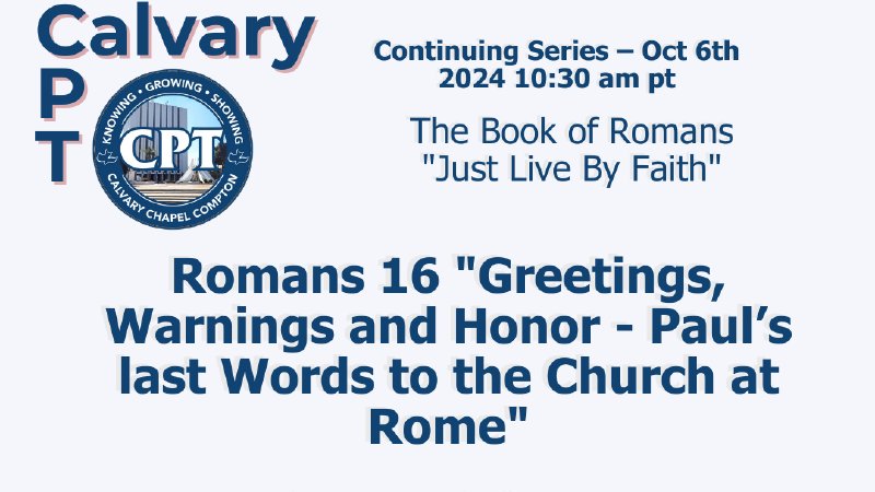Romans 16 - Greetings, Warnings and Honor Pau's final words for the ...