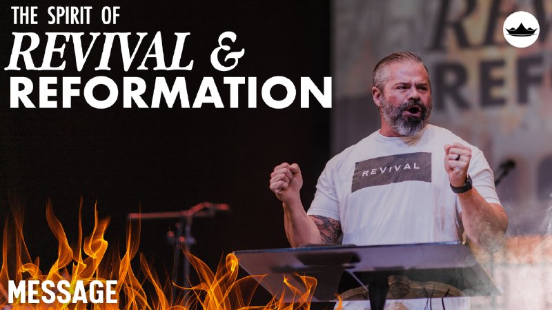 The Spirit of Revival & Reformation | King's Way Church