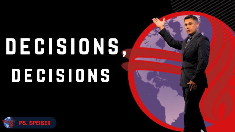 Decisions, Decisions | The Door Christian Fellowship Church