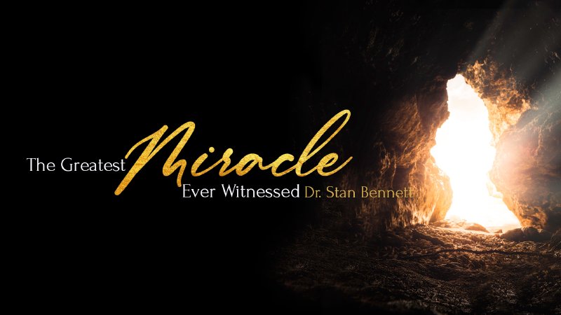 The Greatest Miracle Ever Witnessed--Part 2 | Cornerstone Baptist Church