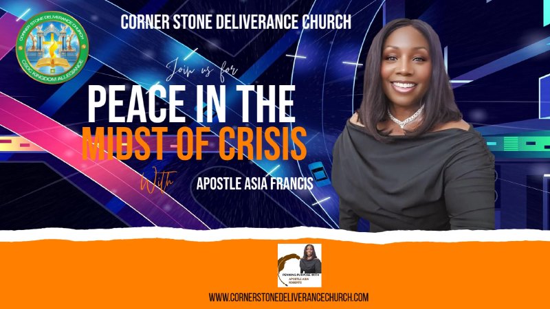 Peace In The Midst Of Crisis Corner Stone Deliverance Church