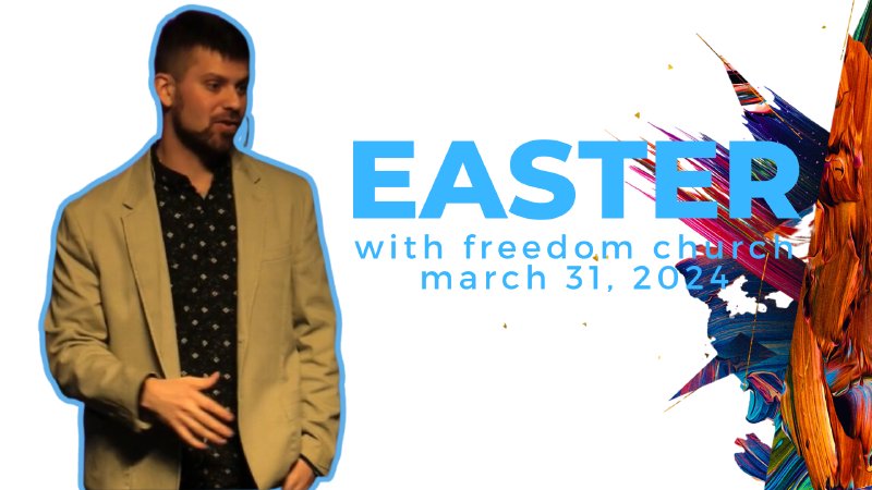 Easter 2024 | Freedom Church.befreemc