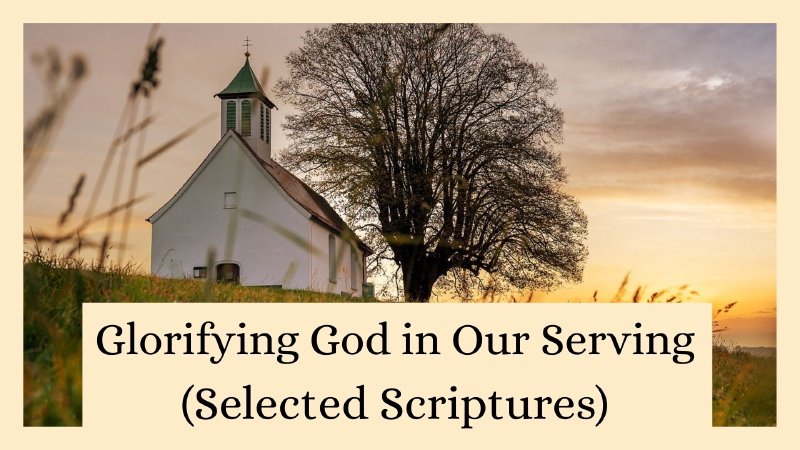 Glorifying God in our Serving | Cornerstone Bible Church - WA