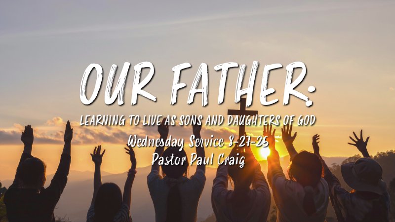 Our Father: Learning to Live as Sons and Daughters of God | The ...