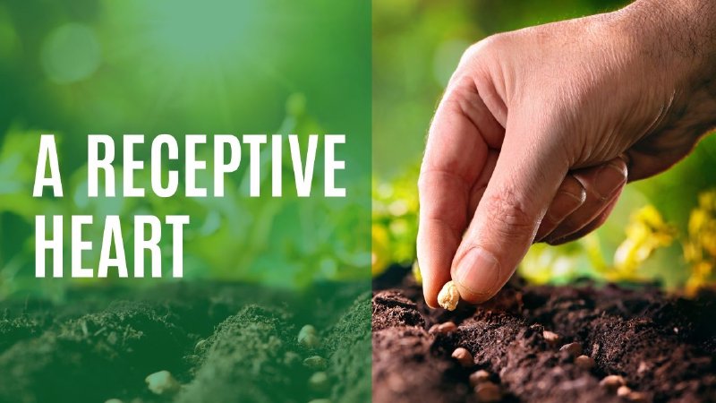 A Receptive Heart | Kingsway Christian Church