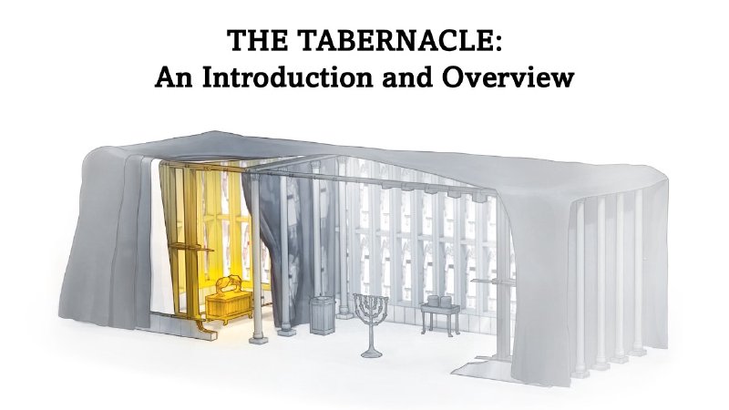 The Tabernacle: An Introduction and Overview | Word of Grace Bible ...