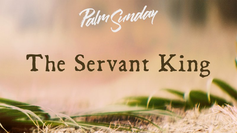 The Servant King | First Baptist Riverview
