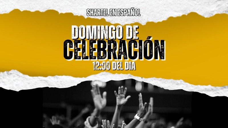 Domingo de Celebración! | Shartel Church