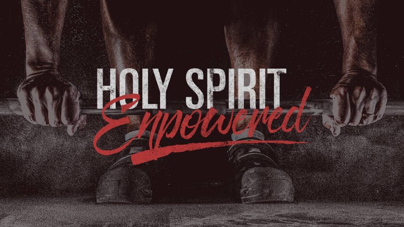 Holy Spirit Empowered Part 1 | Community Alliance Church - Wickenburg
