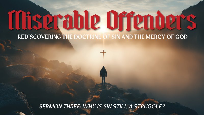Why is Sin Still a Struggle? | St. Patrick's Anglican Church