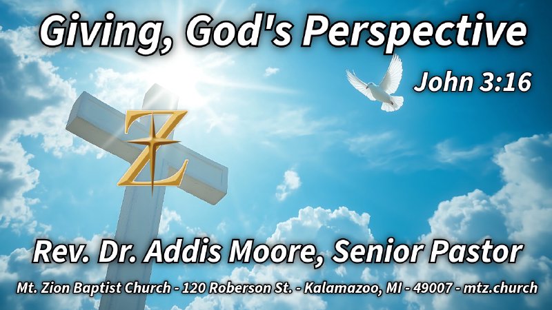 Giving, God's Perspective - Dynamic Worship Experience | Mt. Zion ...