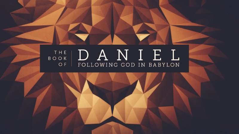 The Book of Daniel | The Chapel