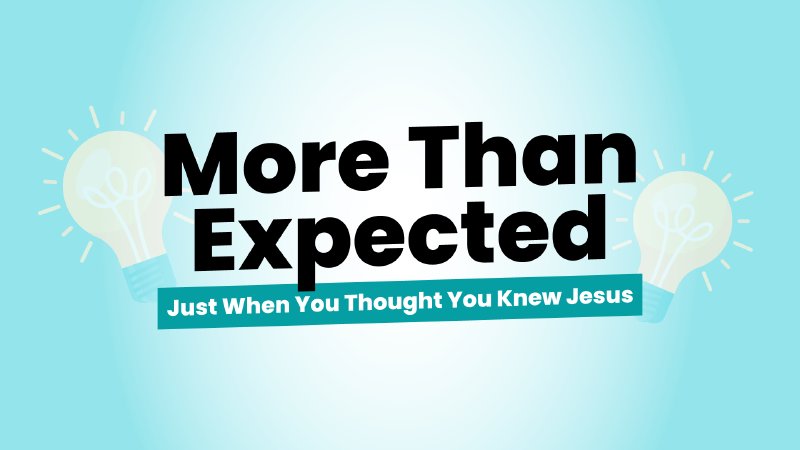 More Than Expected | Faith Church - WA