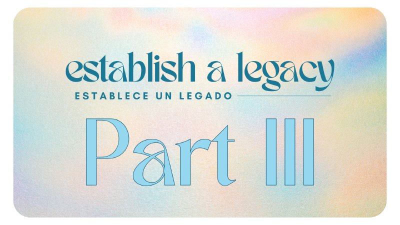 Establish a Legacy PART III // Establece un Legado PARTE III | IC:Madrid