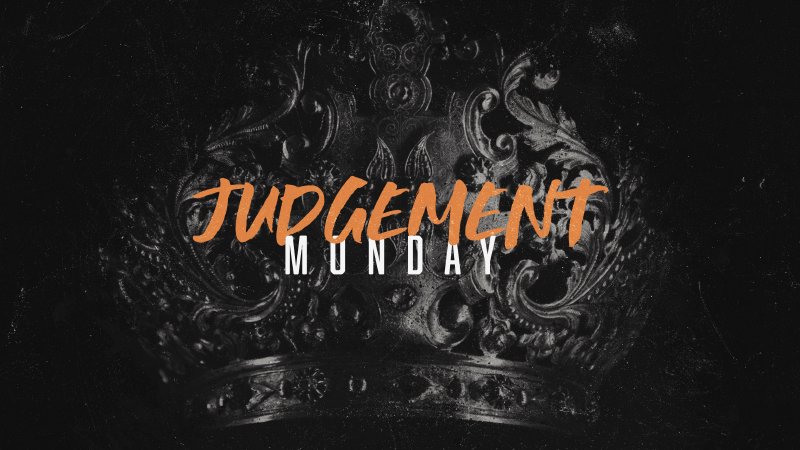 Judgement Monday | WELCOME / PARK WEST CHURCH / KNOXVILLE, TN
