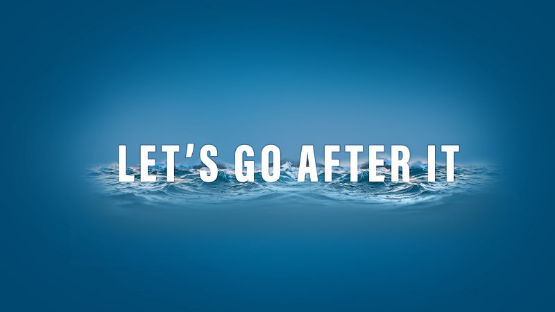 Let's Go After It | Hope Center Church