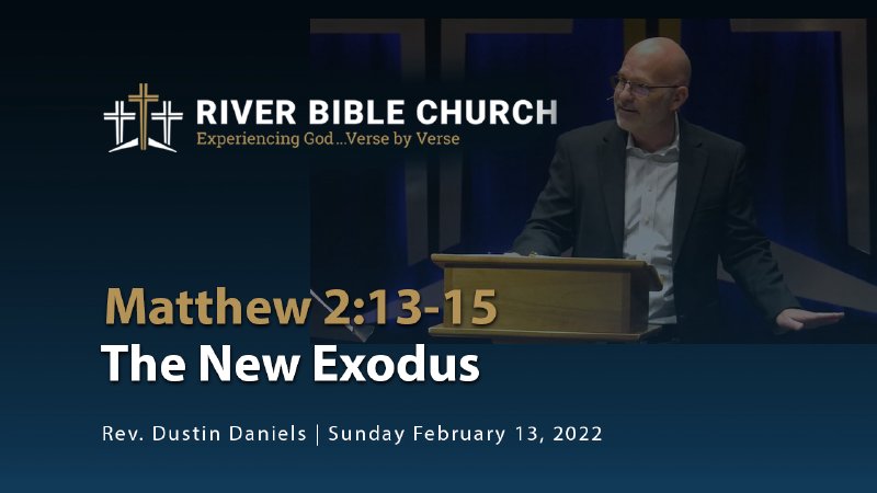 The New Exodus | River Bible Church