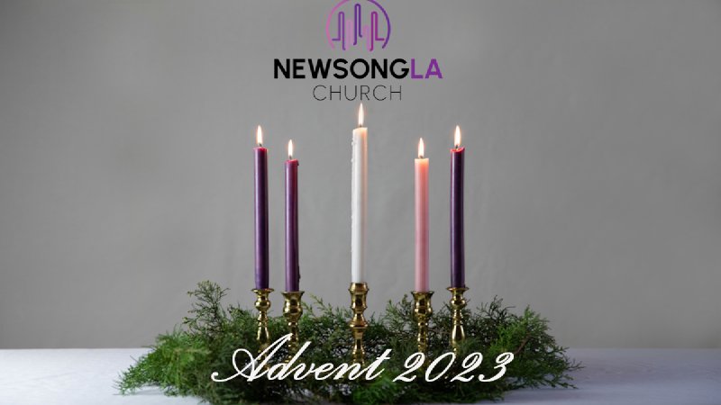 Advent 2023 | Newsong LA
