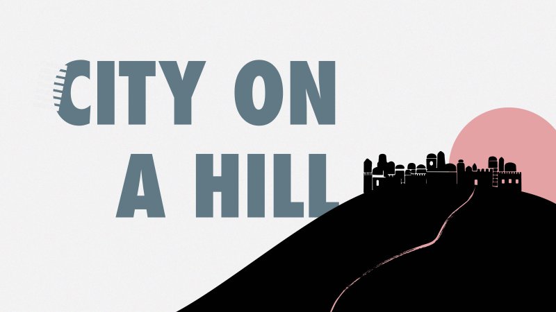 City On A Hill - Introduction | Everyday Church