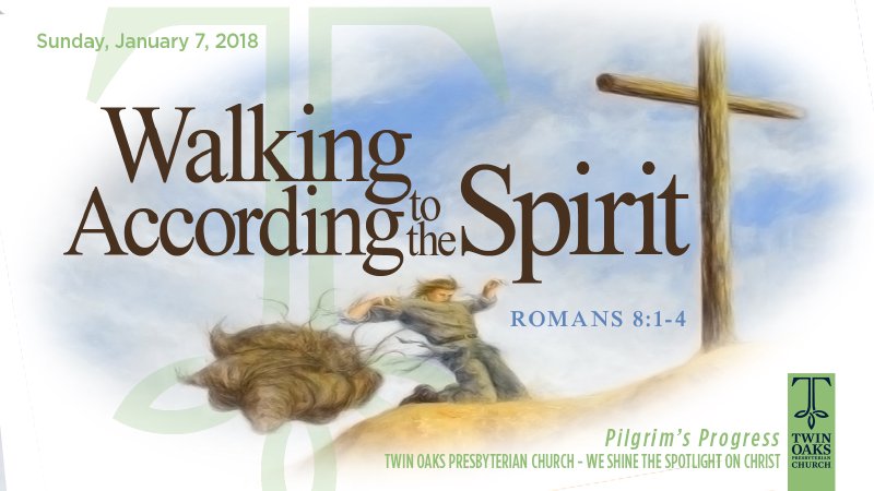 Walking According to the Spirit | Twin Oaks Presbyterian Church