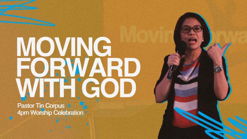 MOVING FORWARD WITH GOD | River of God Ortigas