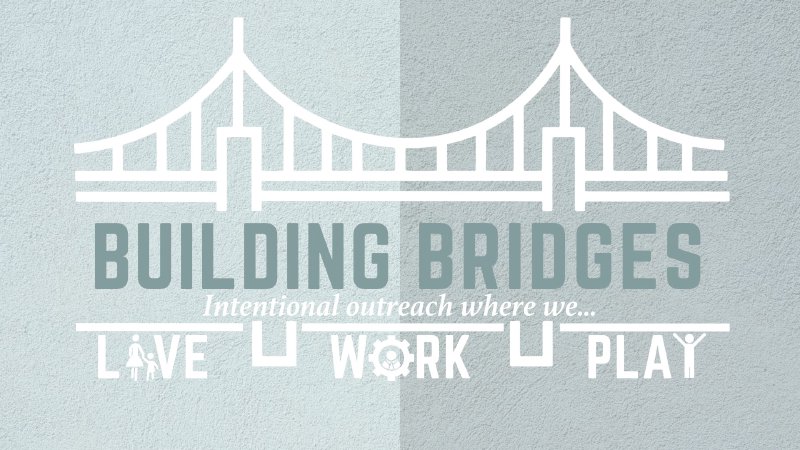 Building Bridges Part 1 - Sermon | Fellowship Bible Church