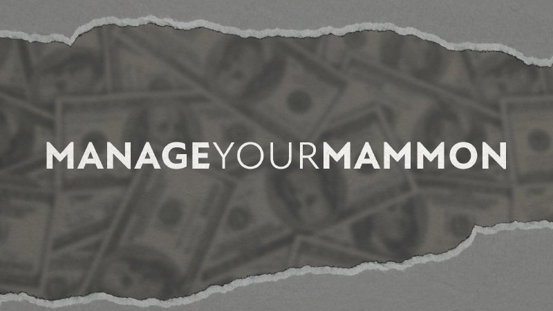 Manage Your Mammon (Selected Scriptures) | Union Church